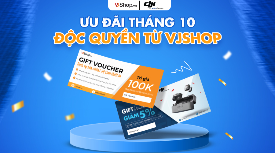 Ưu Đãi Tháng 10: Giảm 5% Khi Mua DJI Mic 3, Giảm 100K Dịch Vụ Sửa Chữa & Vệ Sinh Tại VJShop.vn